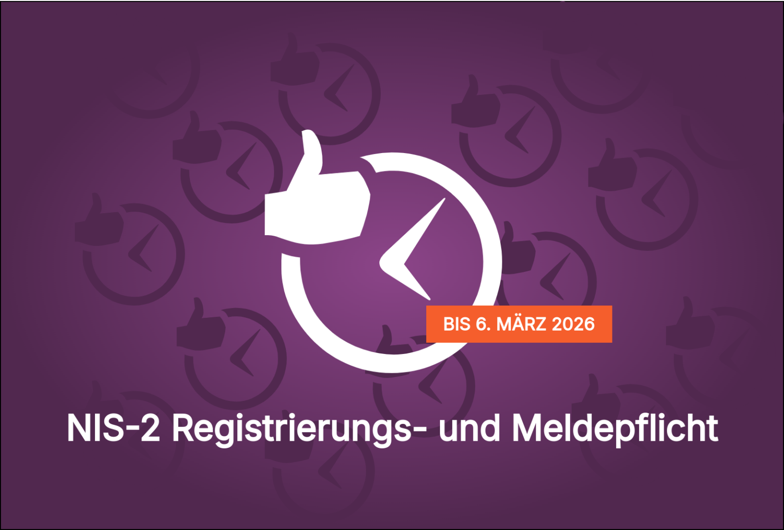 NIS-2: Was Du jetzt zu Registrierung & Meldepflicht wissen musst ...